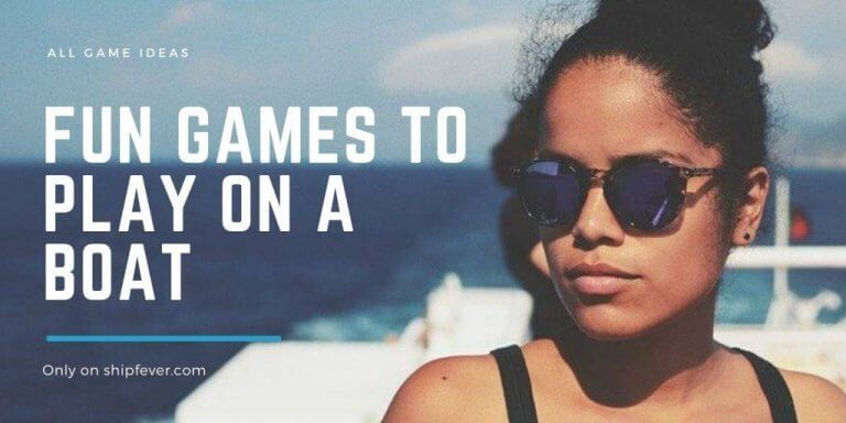 Fun Games To Play On A Boat | All Game Ideas - ShipFever